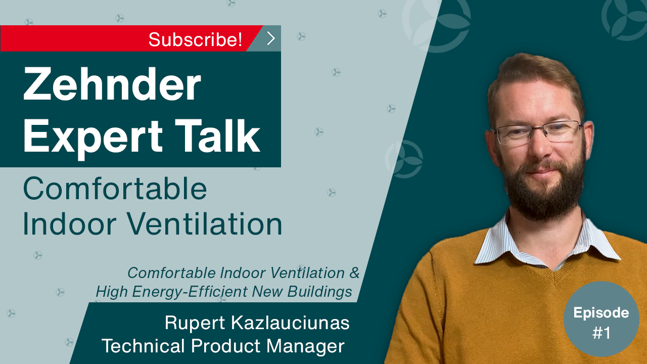 Zehnder Expert Talk on Comfortable Indoor Ventilation | Zehnder Group AG